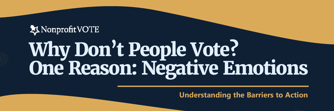 Why Don’t People Vote in Local Elections? One Reason: Negative Emotions ...